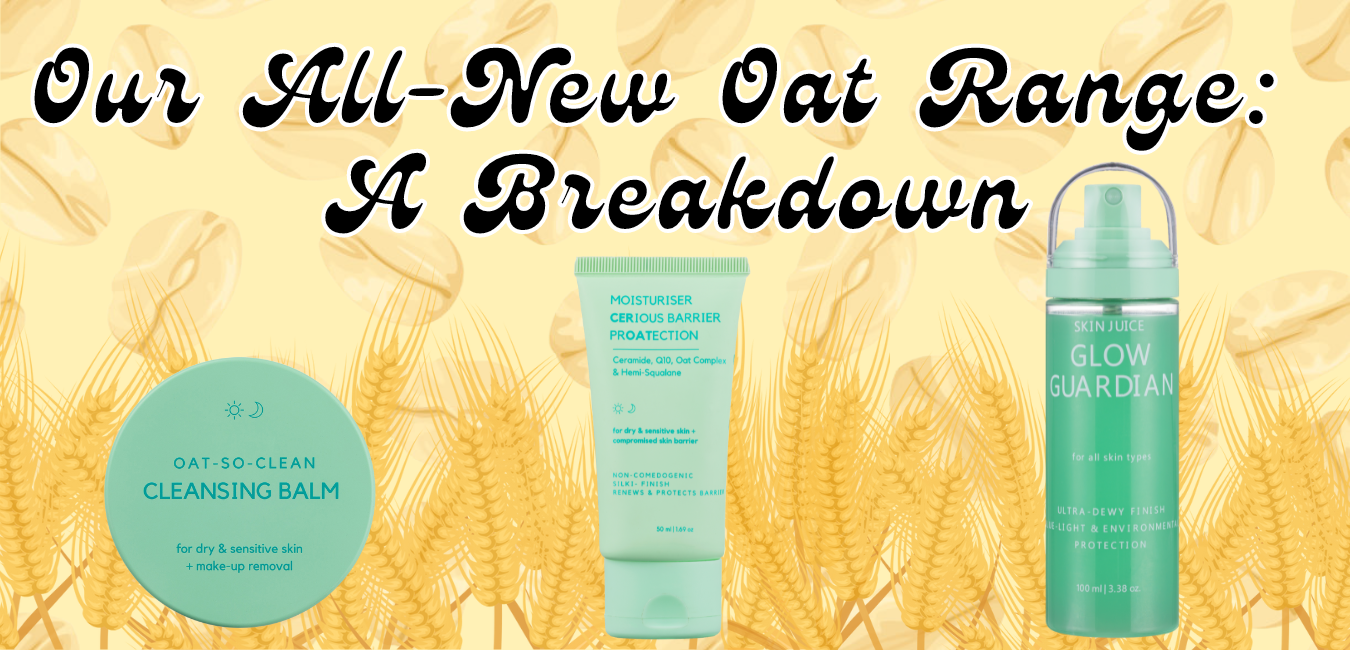 Our All-New Oat Range: A Breakdown – Standard Skin & Beauty